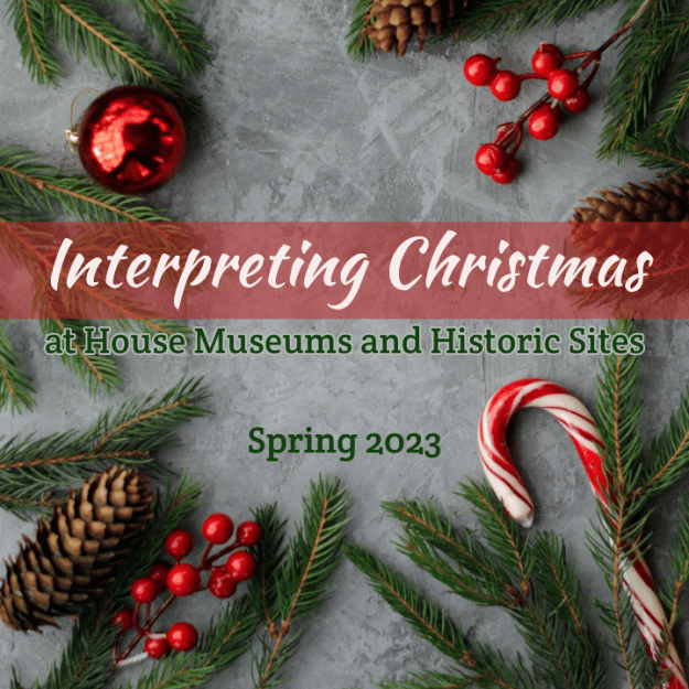 Forthcoming: Interpreting Christmas at House Museums | Engaging Places
